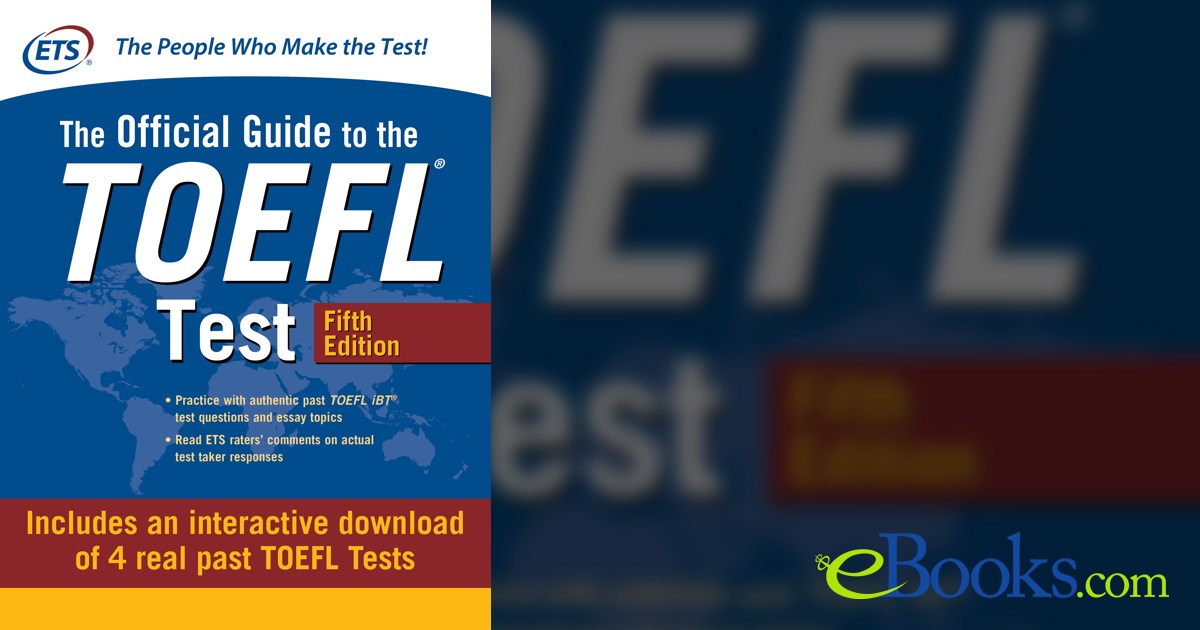 Official Guide to the TOEFL Test with Downloadable Tests, Fifth Edition