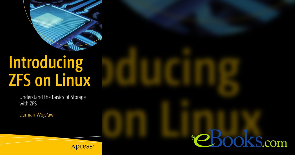 Introducing ZFS on Linux by Damian Wojsław (ebook)