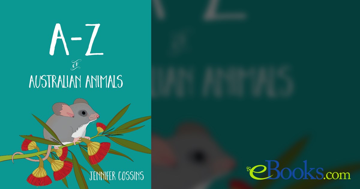 A-Z of Australian Animals by Jennifer Cossins (ebook)