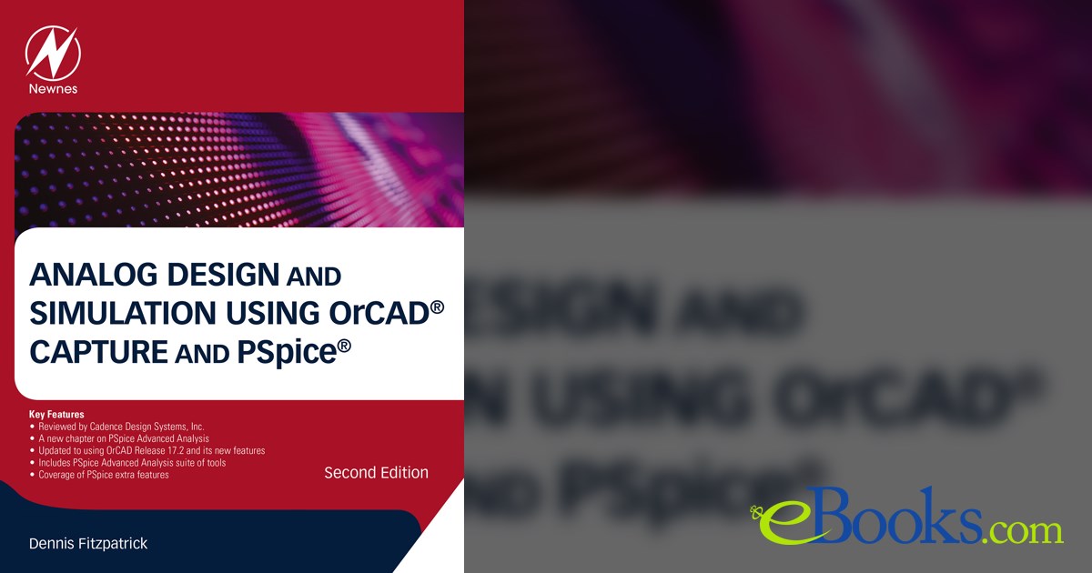 Analog Design and Simulation Using OrCAD Capture and PSpice