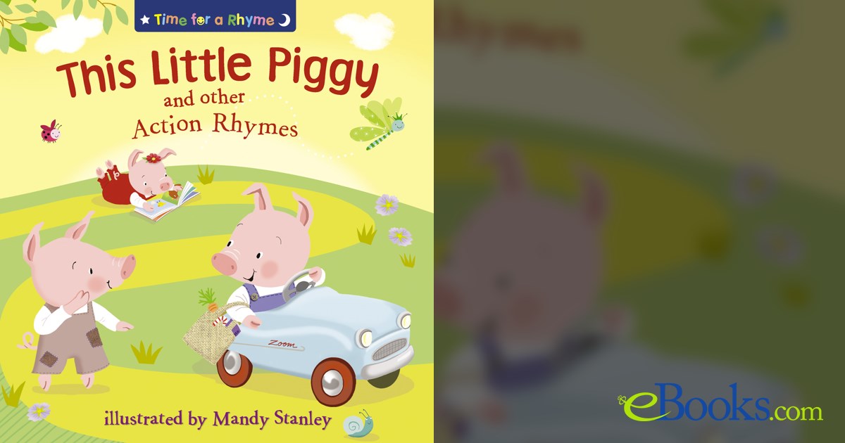 This Little Piggy and Other Action Rhymes (Read Aloud)