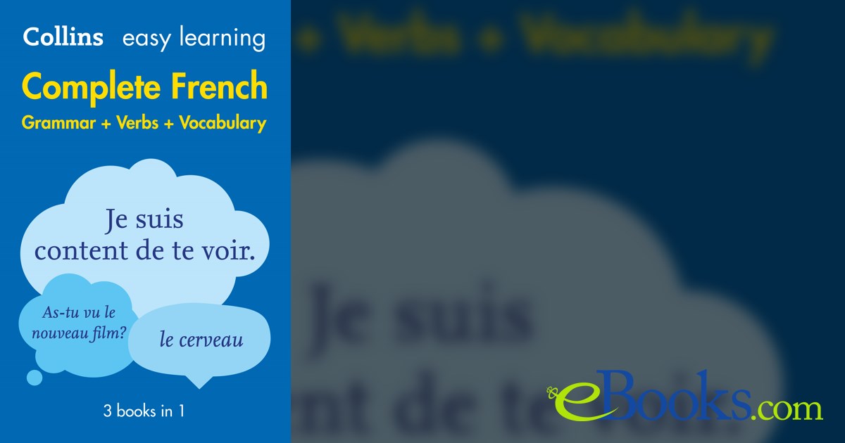 Easy Learning French Complete Grammar, Verbs and Vocabulary (3 books in ...