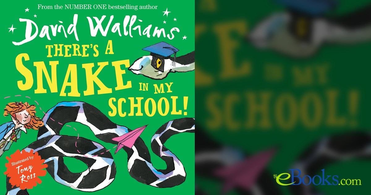 There’s a Snake in My School! (Read aloud by David Walliams)