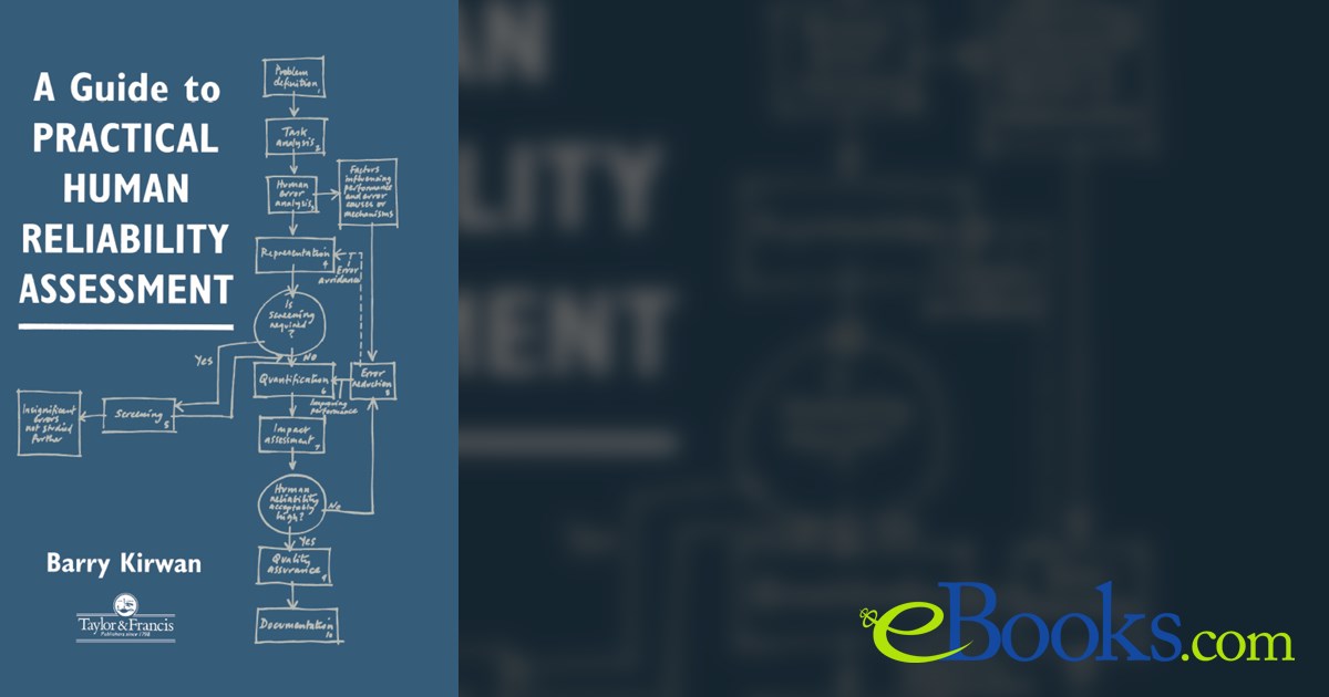 A Guide To Practical Human Reliability Assessment