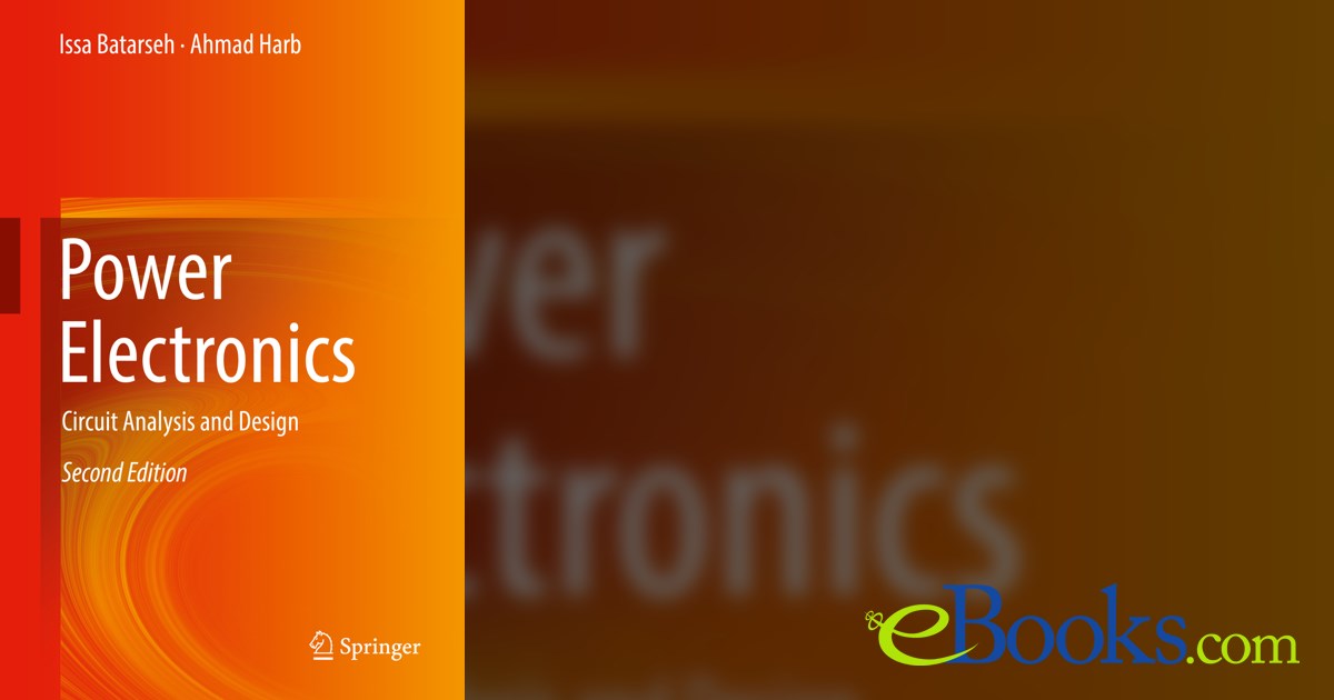 Power Electronics (2nd ed.) by Issa Batarseh (ebook)