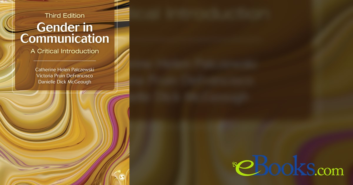 Gender in Communication (3rd ed.) by Catherine H. Palczewski (ebook)