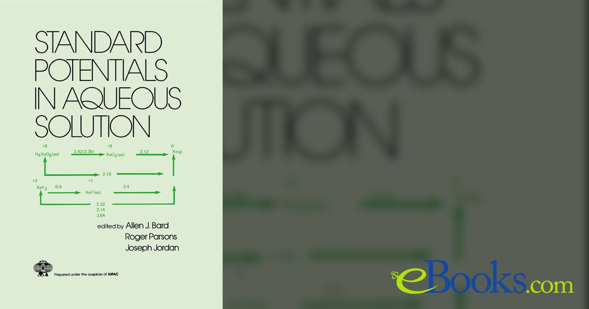 Standard Potentials in Aqueous Solution by Allen J. Bard (ebook)