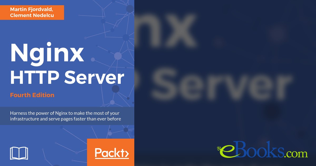 Nginx HTTP Server (4th ed.) by Martin Fjordvald (ebook)