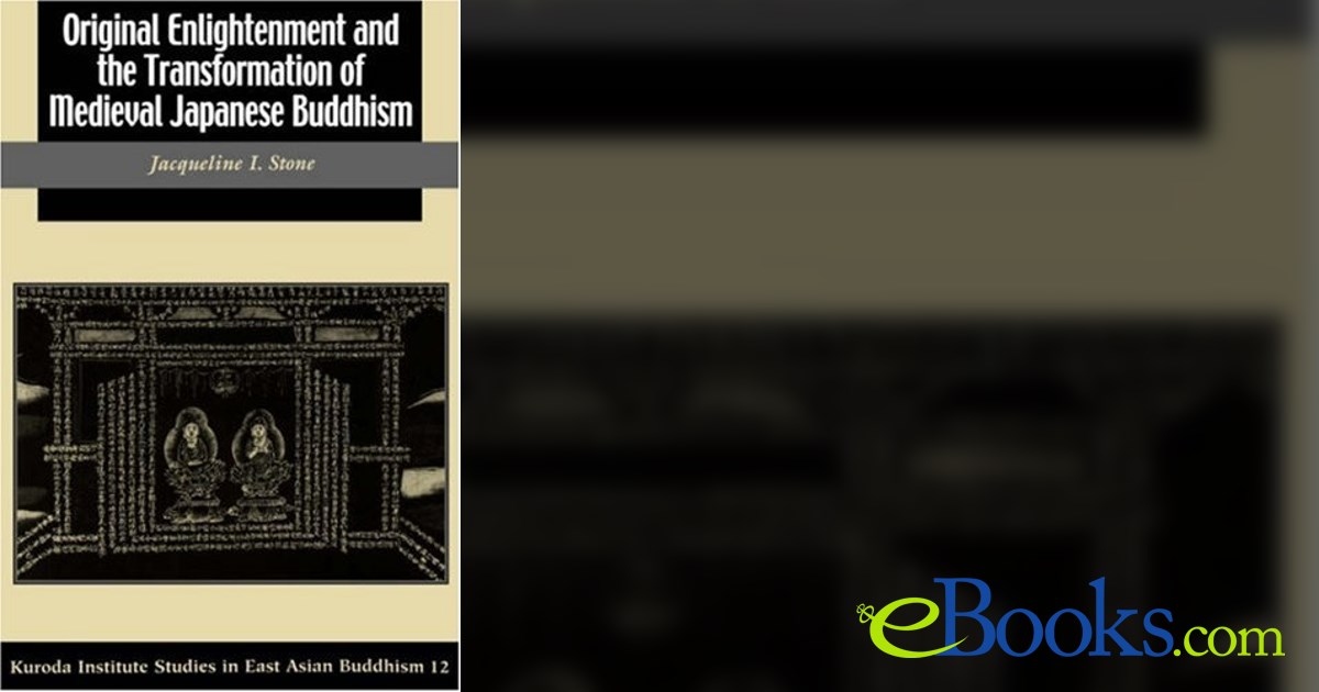 Original Enlightenment and the Transformation of Medieval Japanese Buddhism