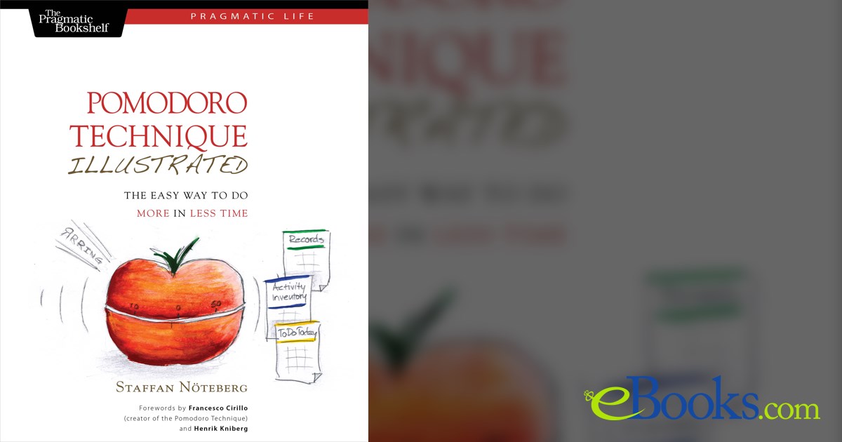 Pomodoro Technique Illustrated by Staffan Noteberg (ebook) Pomodoro Technique Illustrated by Staffan Noteberg (ebook)