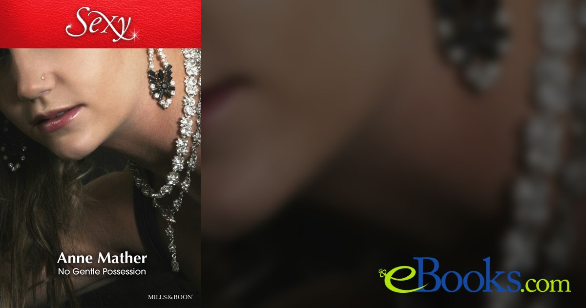 No Gentle Possession by Anne Mather (ebook)