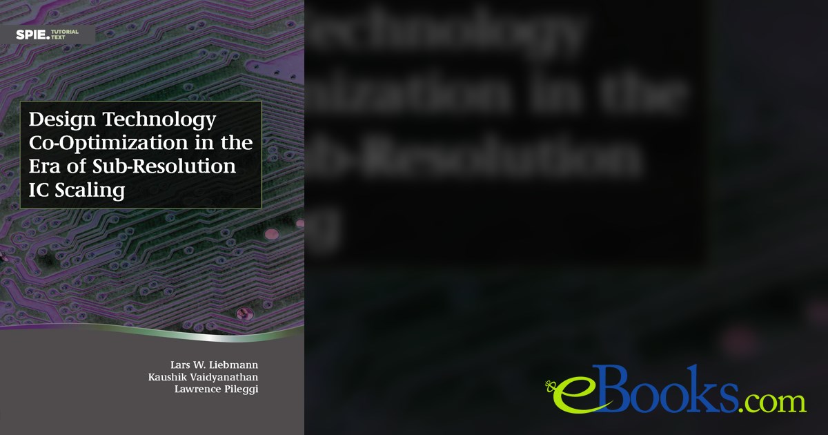 Design Technology Co-Optimization in the Era of Sub-Resolution IC Scaling