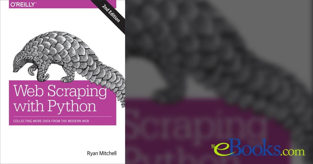 Web Scraping With Python 2nd Ed By Ryan Mitchell Ebook