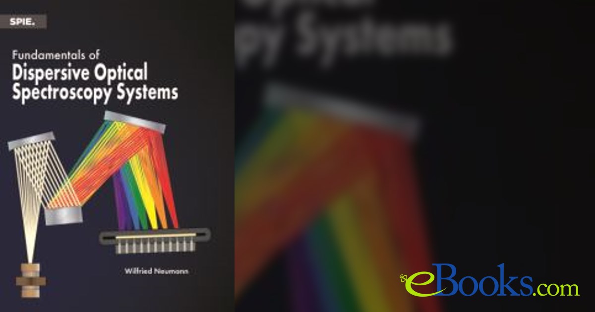 Fundamentals of Dispersive Optical Spectroscopy Systems