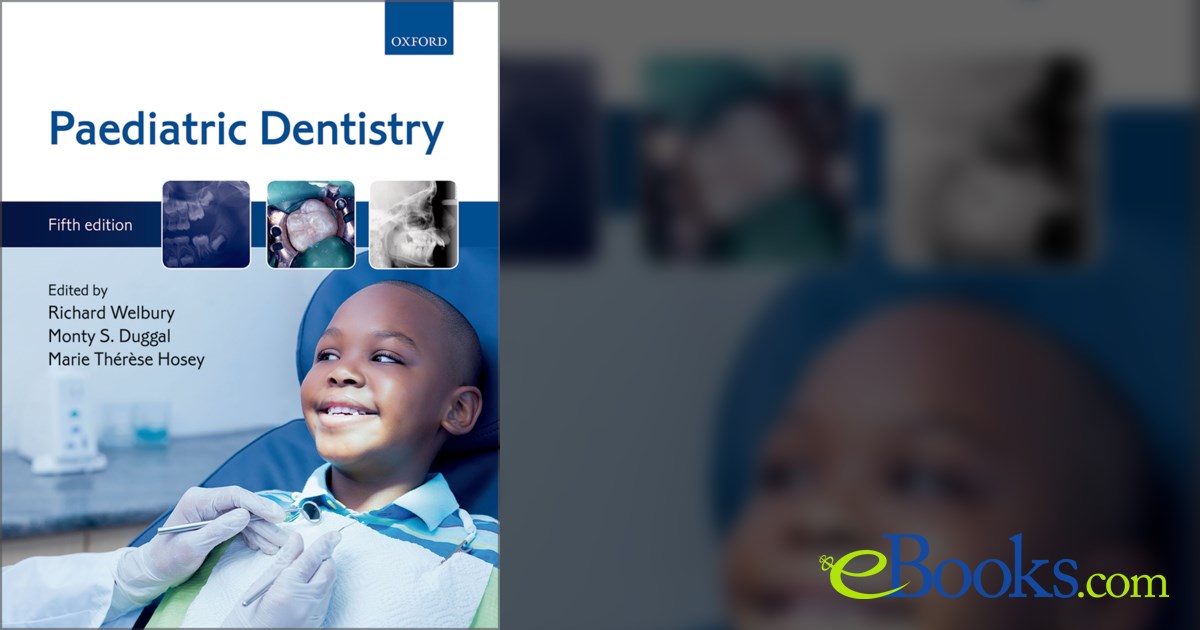 Paediatric Dentistry (5th ed.) by Richard Welbury (ebook)