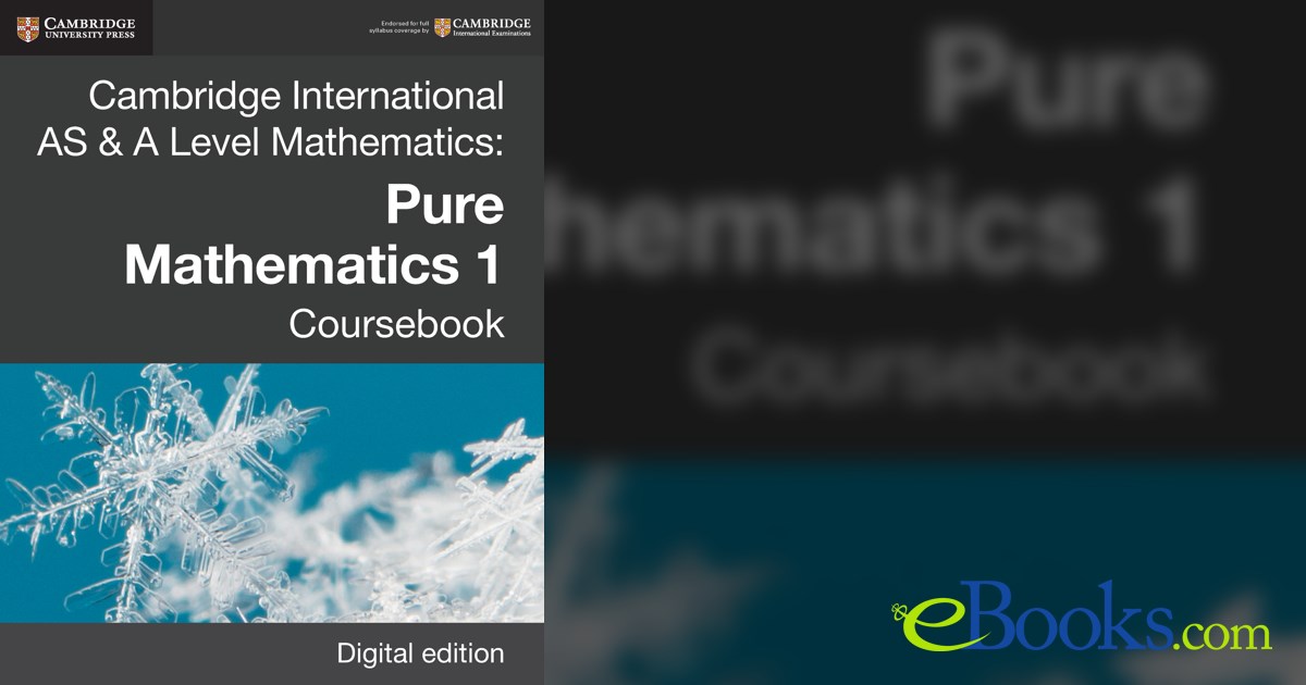 Cambridge International AS & A Level Mathematics: Pure Mathematics 1 ...