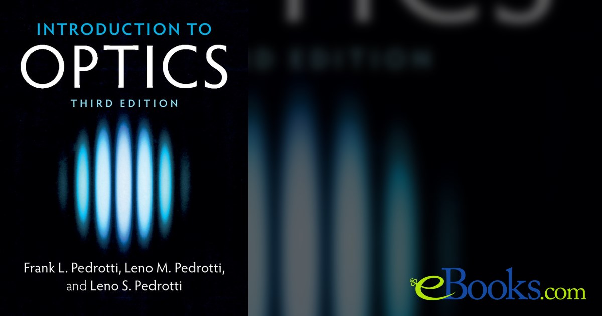 Introduction to Optics (3rd ed.) by Frank L. Pedrotti (ebook)
