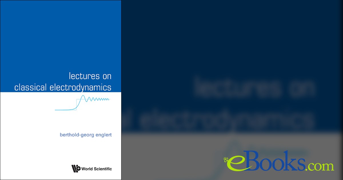 Lectures On Classical Electrodynamics