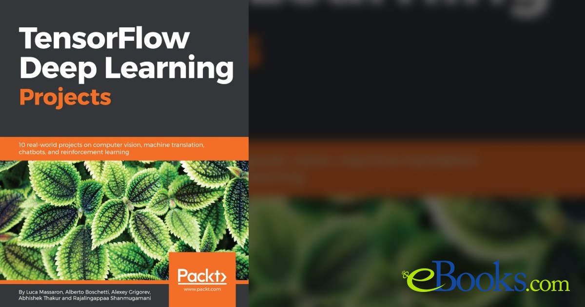 TensorFlow Deep Learning Projects by Abhishek Thakur (ebook)
