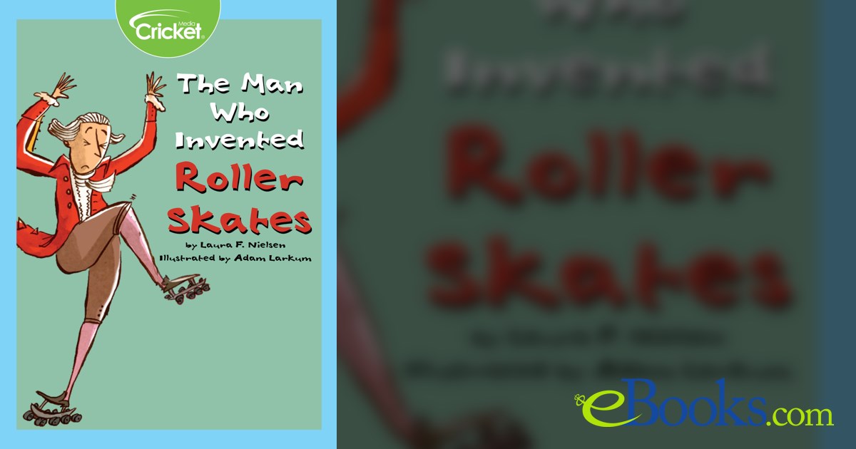 The Man Who Invented Roller Skates by Laura Nielsen (ebook)