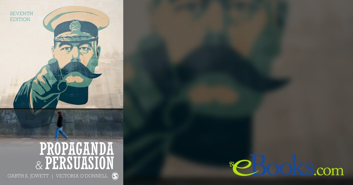 Propaganda & Persuasion (7th ed.) by Garth S. Jowett (ebook)