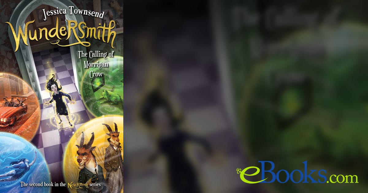 Wundersmith: The Calling of Morrigan Crow