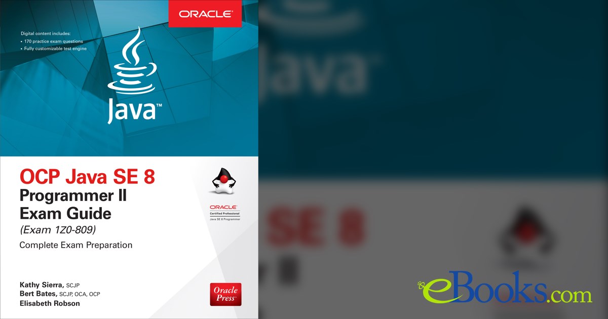 OCP Java SE 8 Programmer II Exam Guide (Exam 1Z0-809)