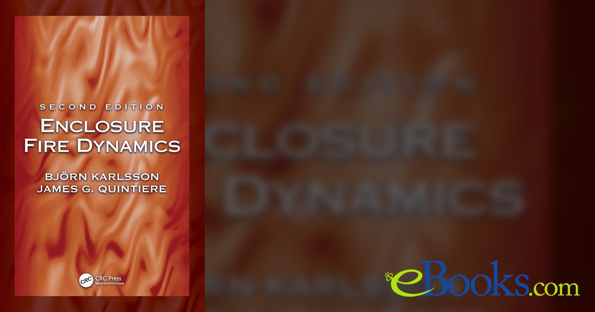 Enclosure Fire Dynamics, Second Edition (2nd ed.)