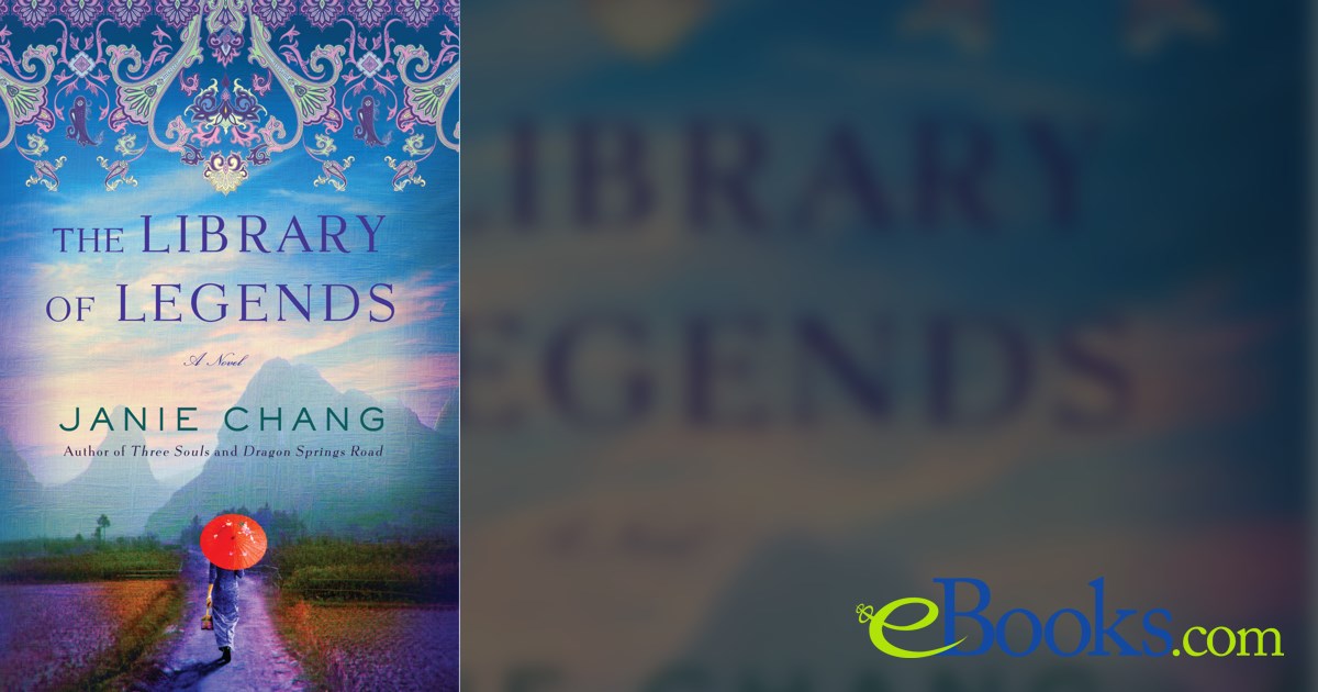 The Library of Legends by Janie Chang (ebook)