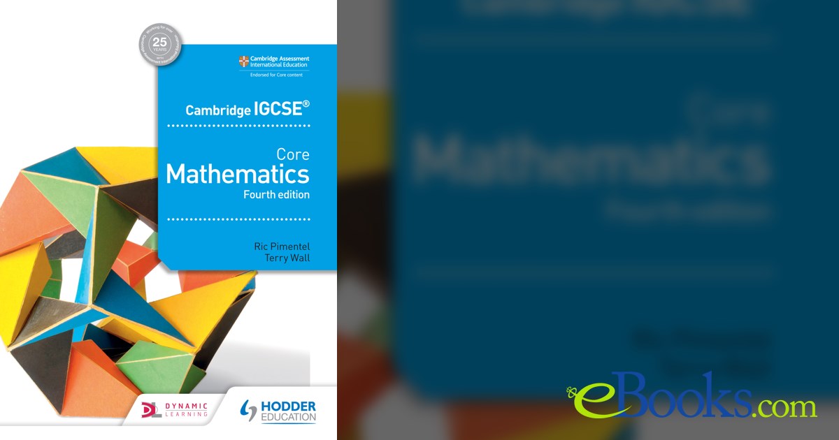 Cambridge IGCSE Core Mathematics 4th edition by Ric Pimentel (ebook)