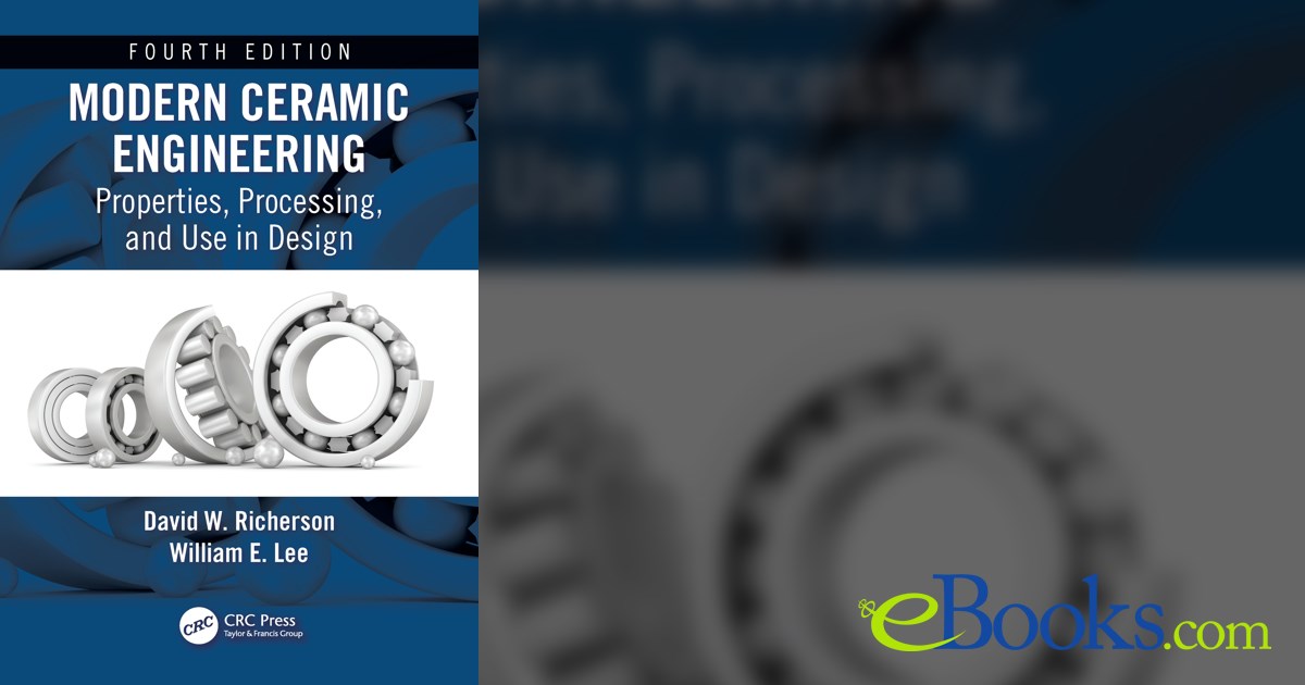 Modern Ceramic Engineering (4th ed.) by David W. Richerson (ebook)