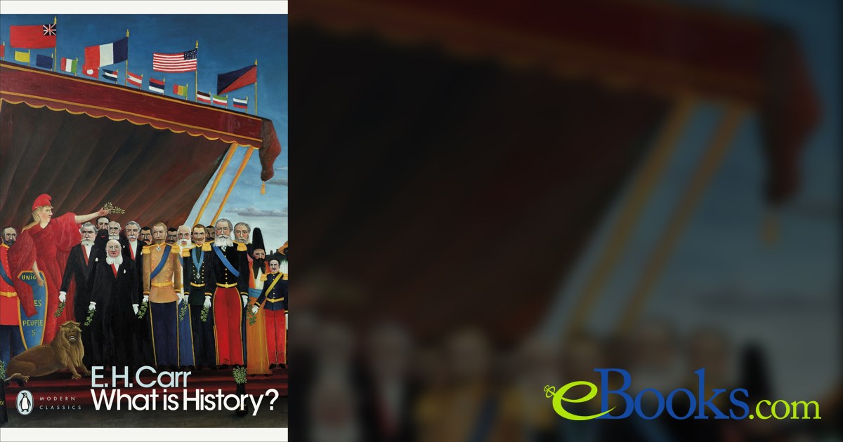 What is History? by E. H. Carr (ebook)