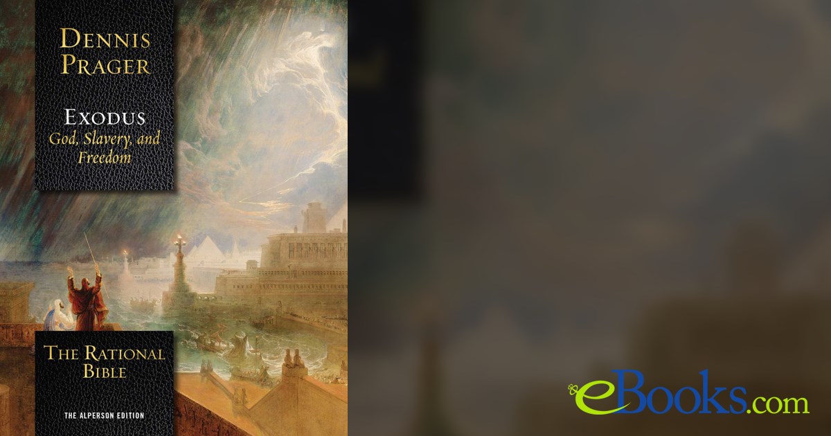 The Rational Bible: Exodus by Dennis Prager (ebook)