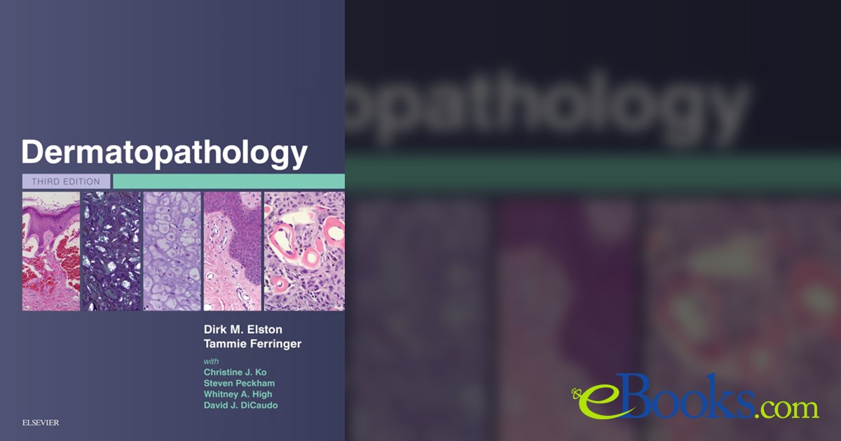 Dermatopathology (3rd ed.) by Dirk M. Elston (ebook)