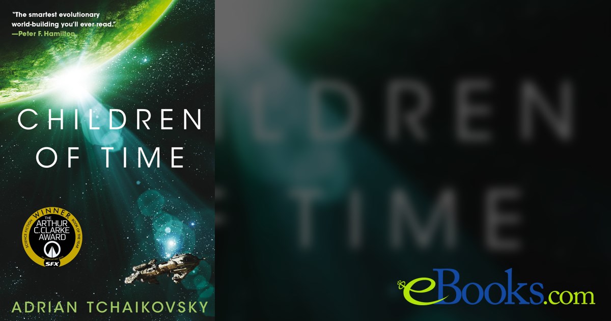 Children of Time by Adrian Tchaikovsky (ebook)