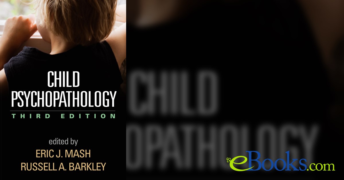 Child Psychopathology, Third Edition (3rd ed.)