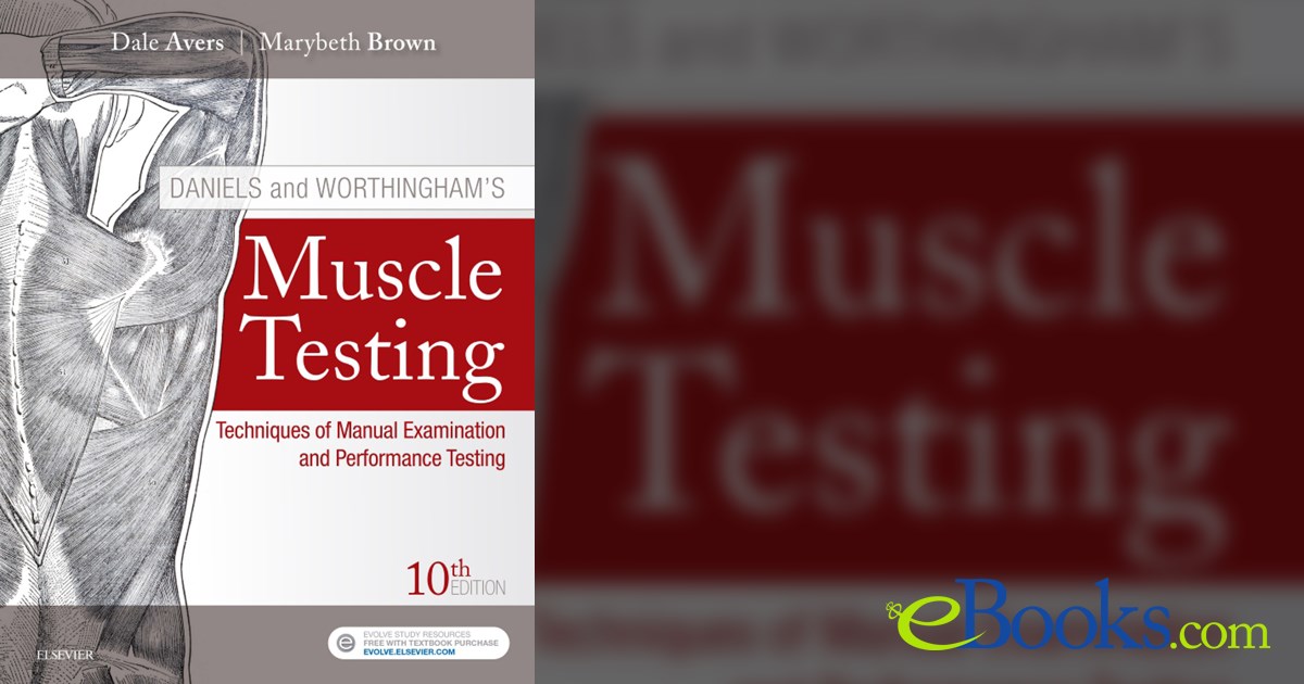 Daniels and Worthingham's Muscle Testing E-Book (10th ed.)