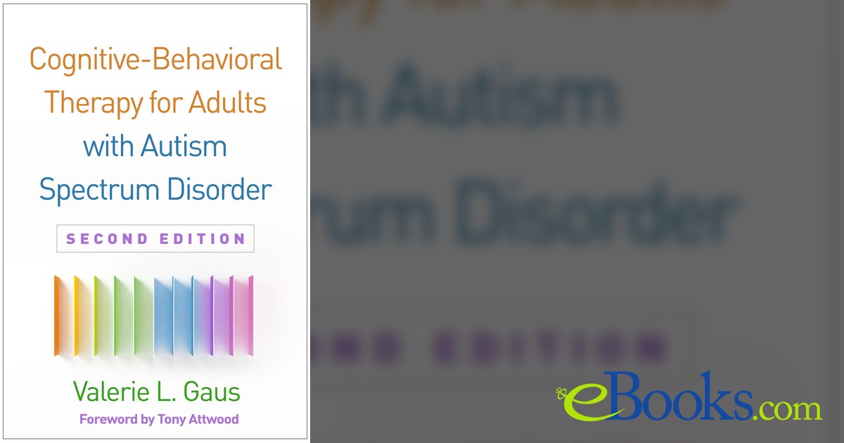 Cognitive-Behavioral Therapy for Adults with Autism Spectrum Disorder ...