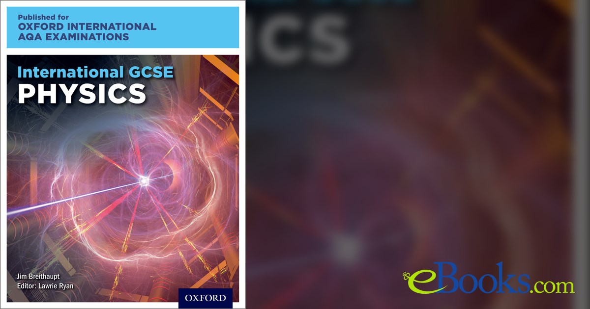 Oxford International AQA Examinations: International GCSE Physics
