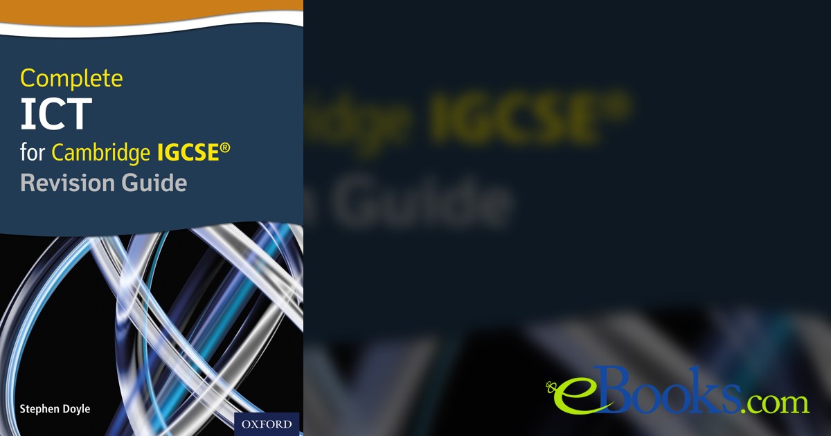Complete ICT for Cambridge IGCSE® Revision Guide (2nd ed.)