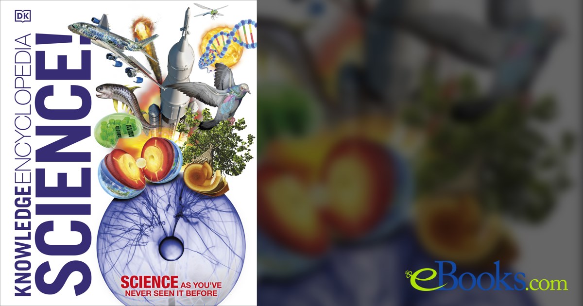 Knowledge Encyclopedia Science! by DK (ebook)