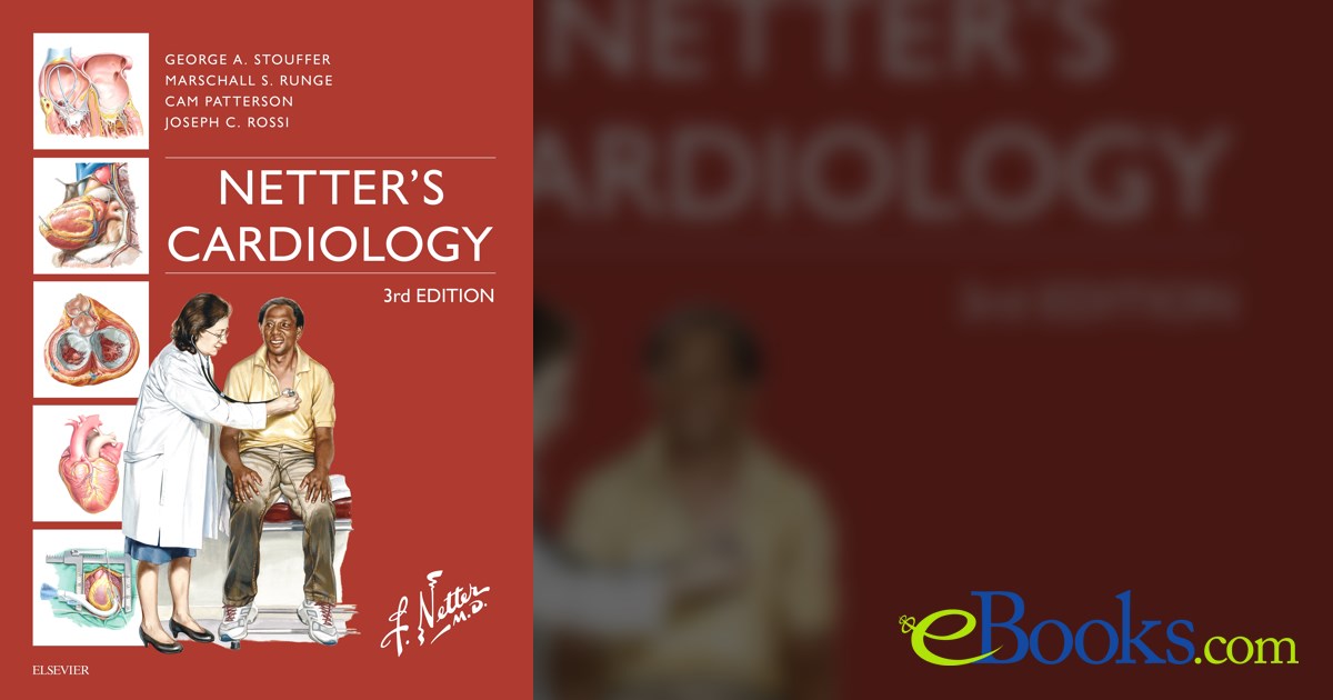 Netter's Cardiology E-Book (3rd ed.) by George Stouffer MD (ebook)