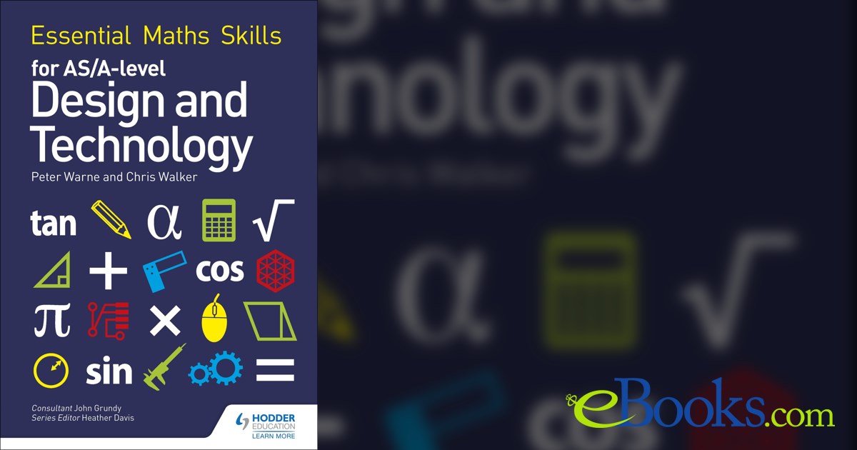 Essential Maths Skills for AS/A Level Design and Technology