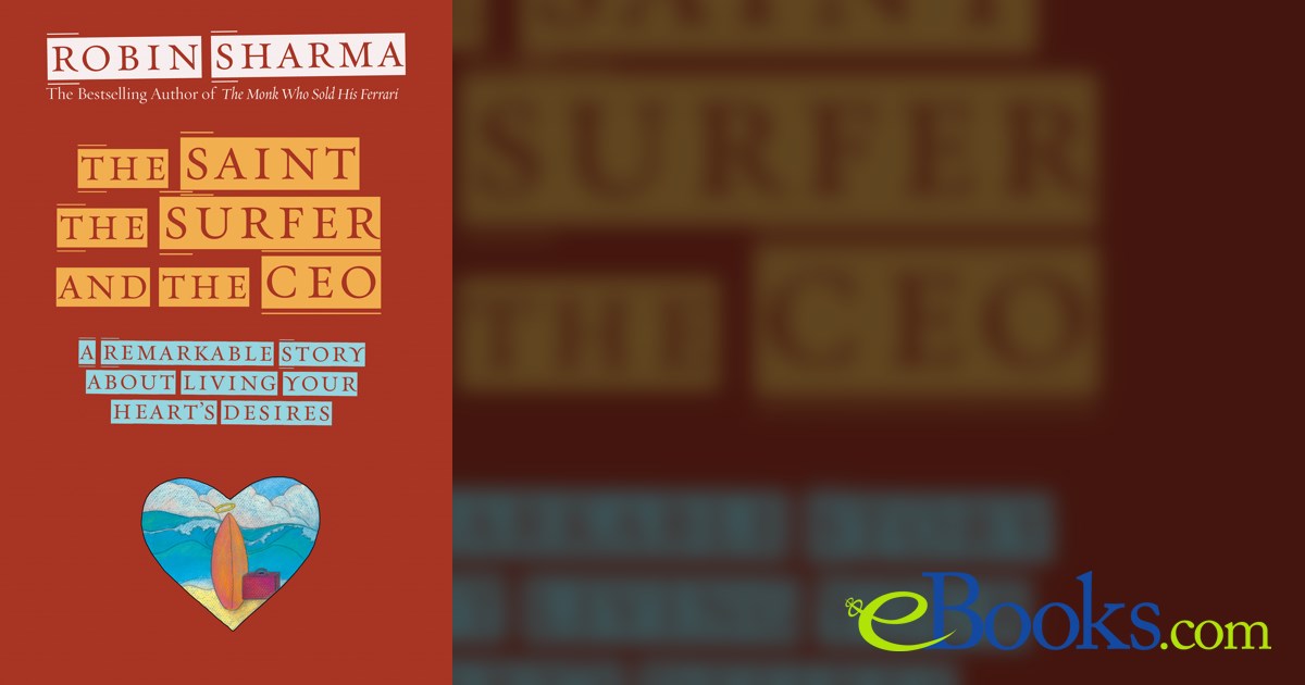 The Saint, the Surfer, and the CEO by Robin Sharma (ebook)