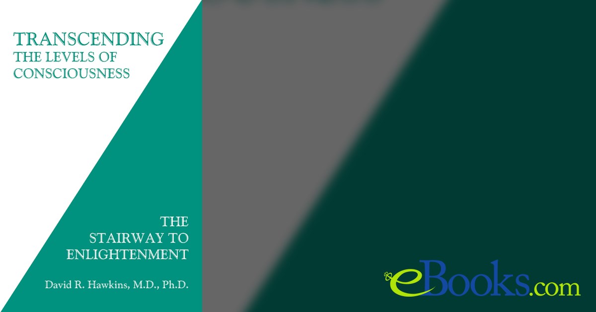 Transcending the Levels of Consciousness by David R. Hawkins (ebook)