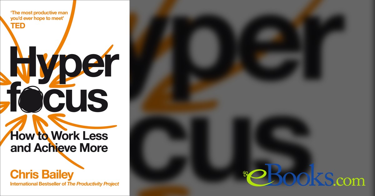 Hyperfocus by Chris Bailey (ebook)