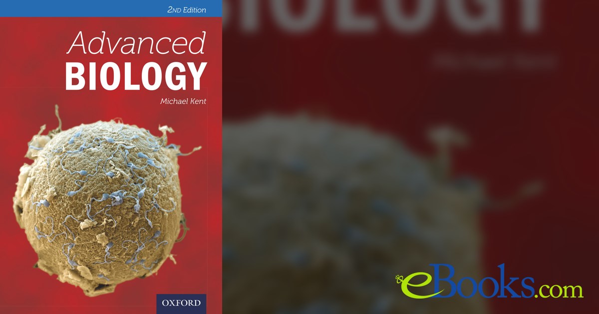 Advanced Biology (2nd ed.) by Michael Kent (ebook)