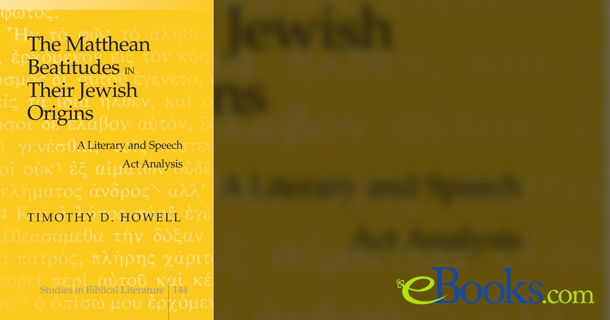 The Matthean Beatitudes in Their Jewish Origins
