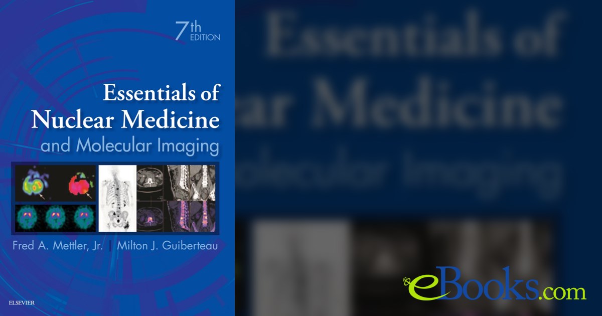 Essentials of Nuclear Medicine and Molecular Imaging E-Book