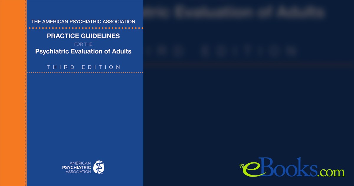 The American Psychiatric Association Practice Guidelines for the ...